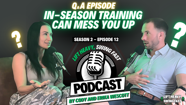 S2 EP 12 | Q&A: Off-Season to In-Season, Back Pain Fixes, and Where Be – liftheavyswingfast